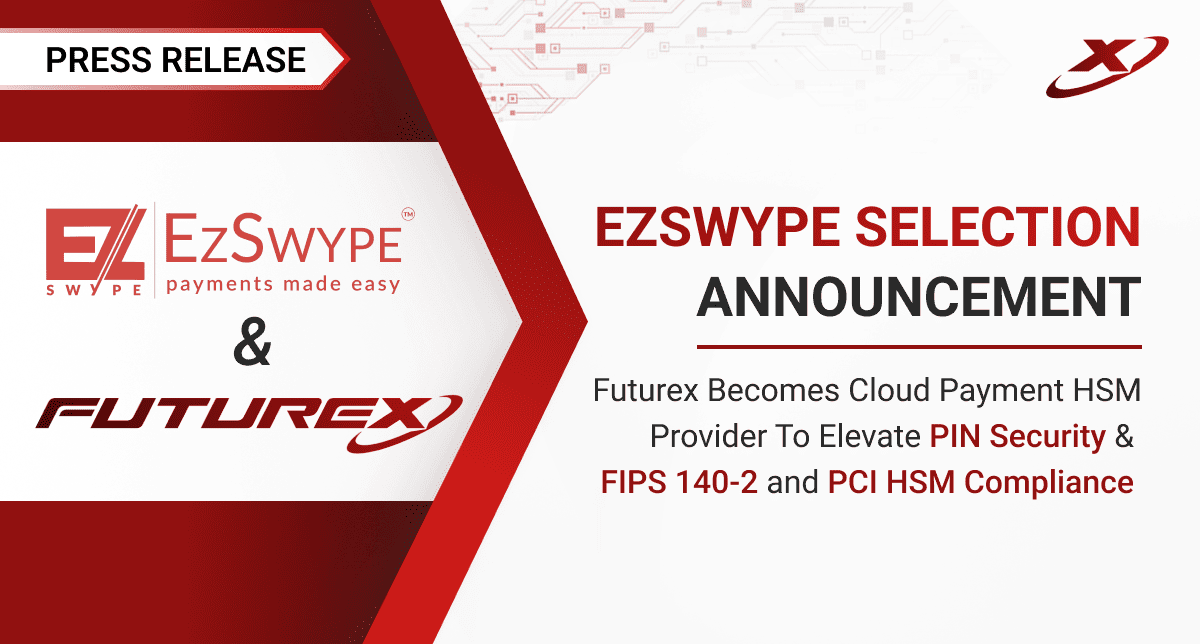 Futurex VirtuCrypt Cloud Payment HSM Enhances PIN Security for EzSwype ...