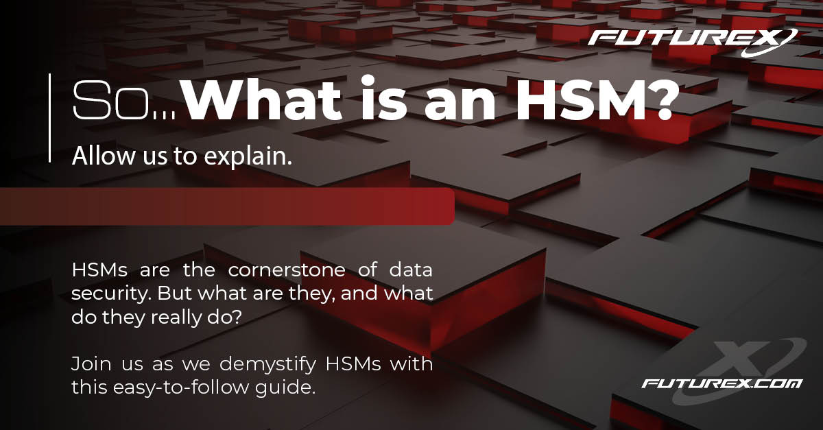 What is a Hardware Security Module (HSM)? | Futurex
