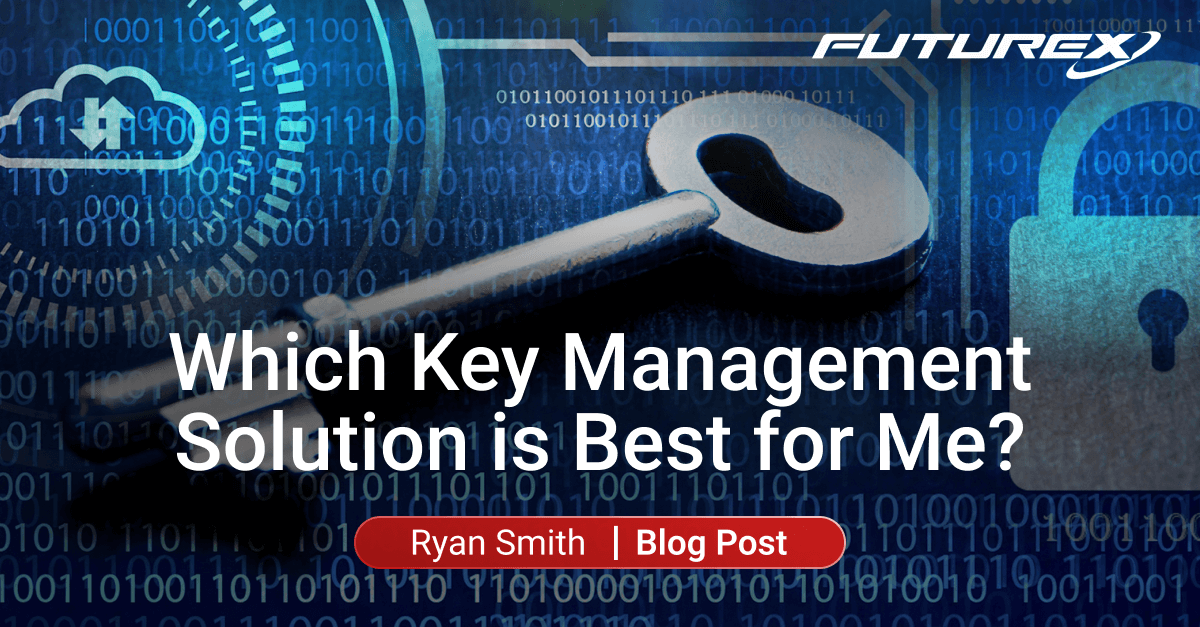 Which Key Management Solution is Best for Me?